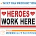 Heroes Work Here Vinyl Banner Sign Free Shipping - Etsy