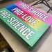 Pro-choice/pro-love/pro-science - Women's Rights / Pro Choice - Double ...