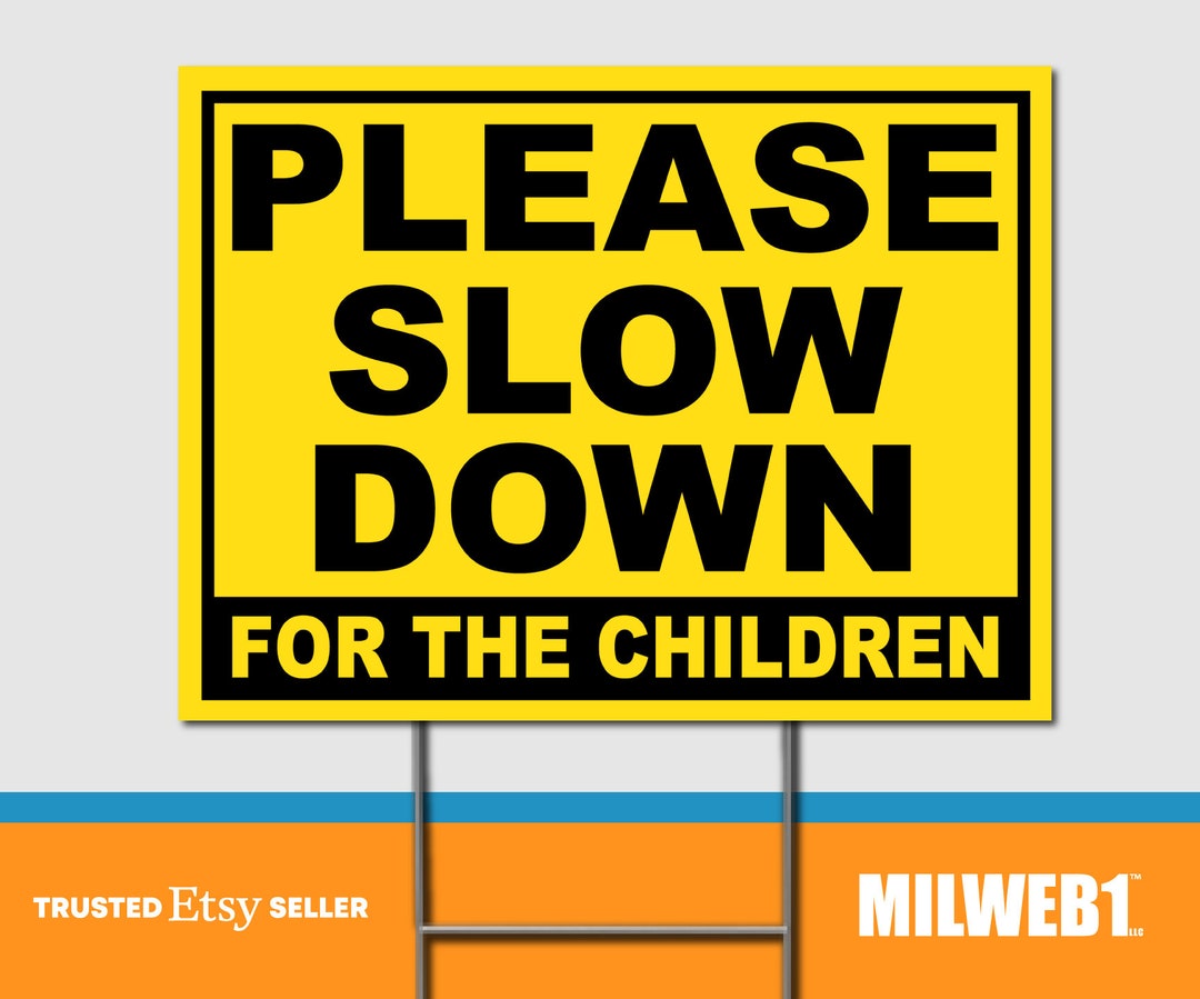 Please Slow Down for the Children - Double Sided Yard Sign With Stakes ...