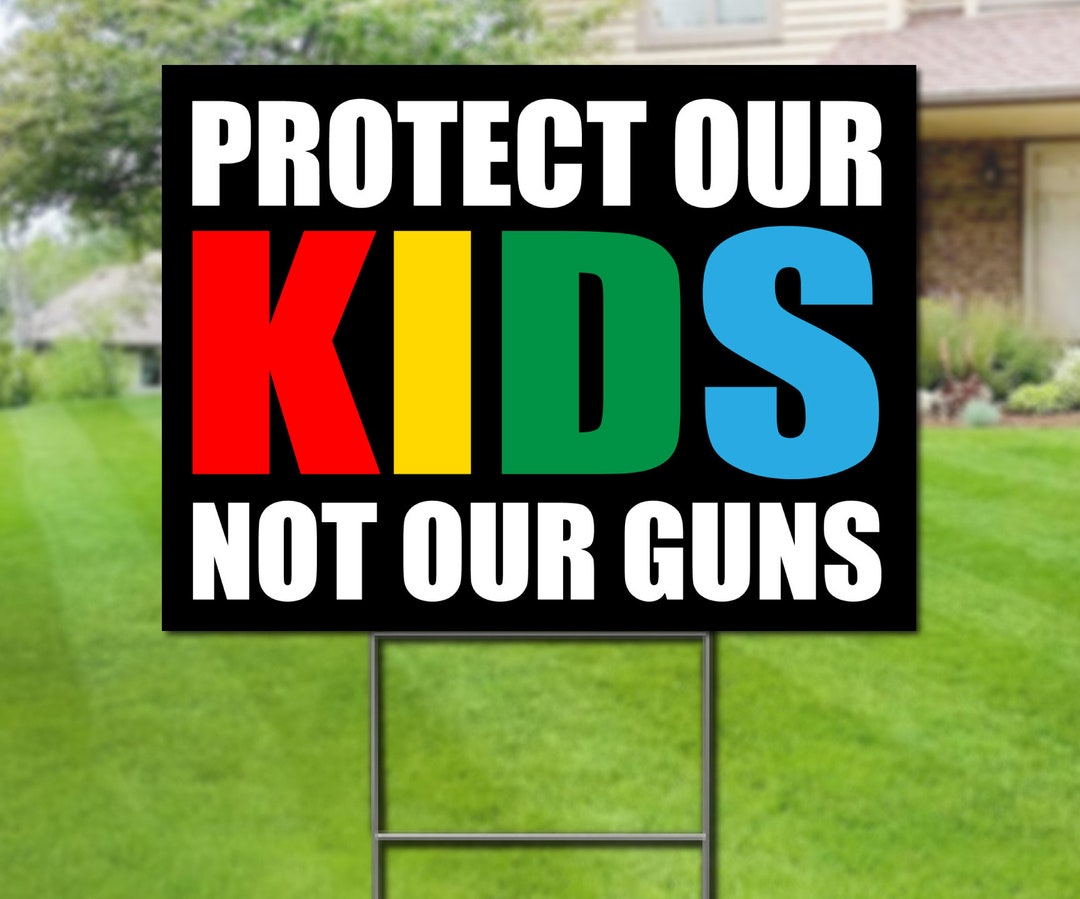 Protect Kids Not Our Guns / Gun Reform Now / Gun Control Now / Protest ...
