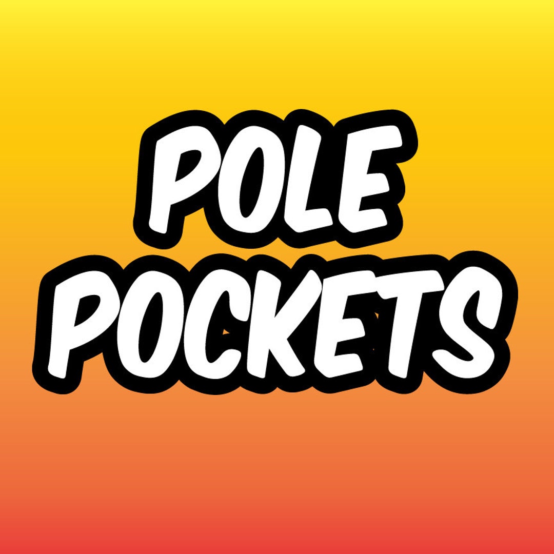 Pole Pocket Add on for Vinyl Banners - Fits up to 3" Diameter Poles - Etsy