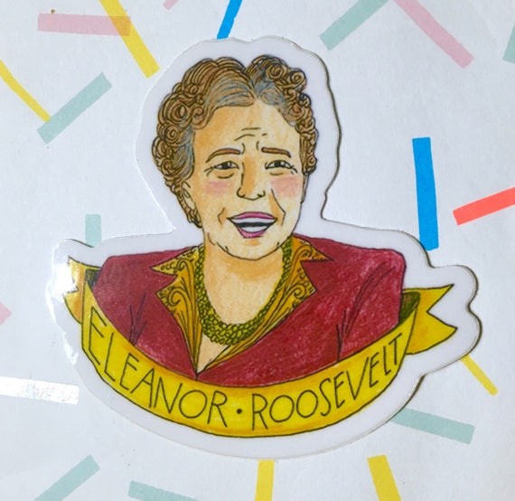 Eleanor Roosevelt Sticker First Lady Vinyl Sticker New | Etsy