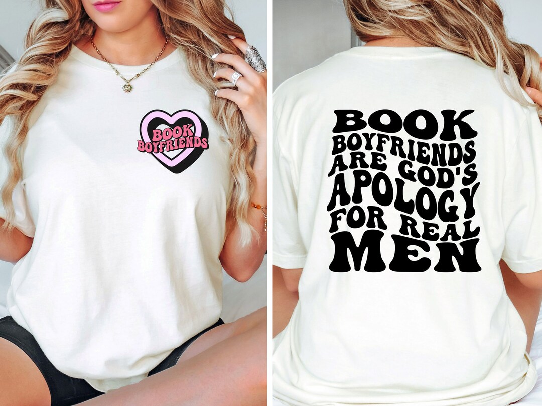 Book Boyfriends Are God's Apology for Real Men Shirt, Book Boyfriends ...