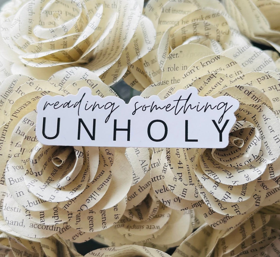 Reading Something Unholy Sticker, Bookish Sticker, Book Lover, Book ...