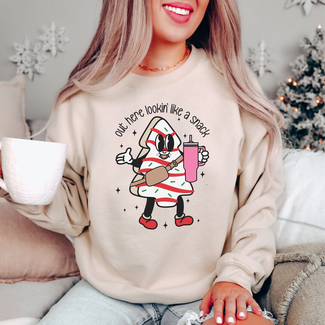 Out Here Looking Like A Snack Sweatshirt Christmas - Etsy