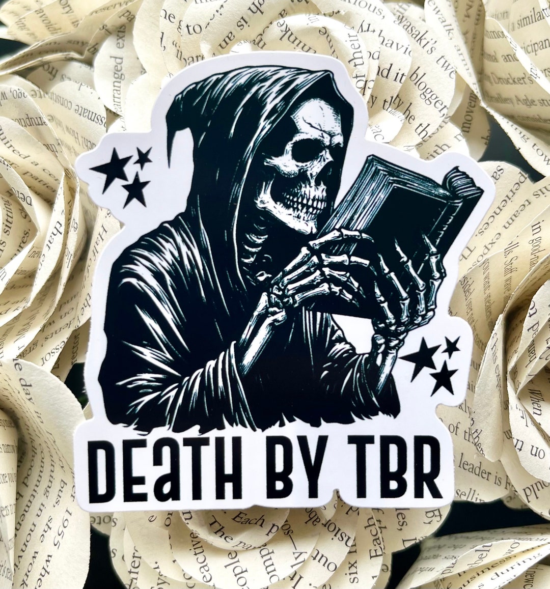 Death by Tbr Sticker, Bookish Sticker, Book Lover, Death by Tbr ...