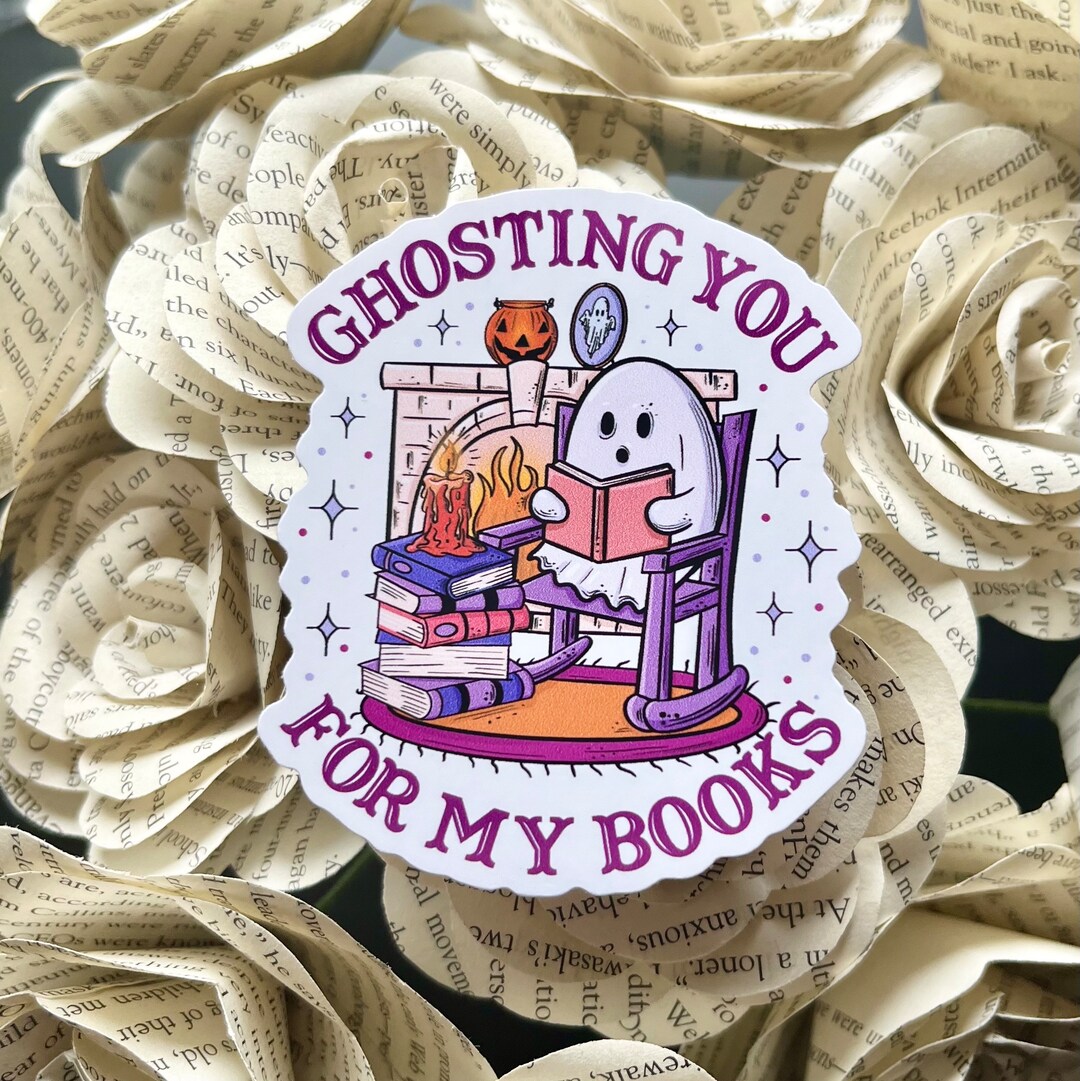 Ghosting You for My Books Sticker, Halloween Sticker, Bookish Sticker ...
