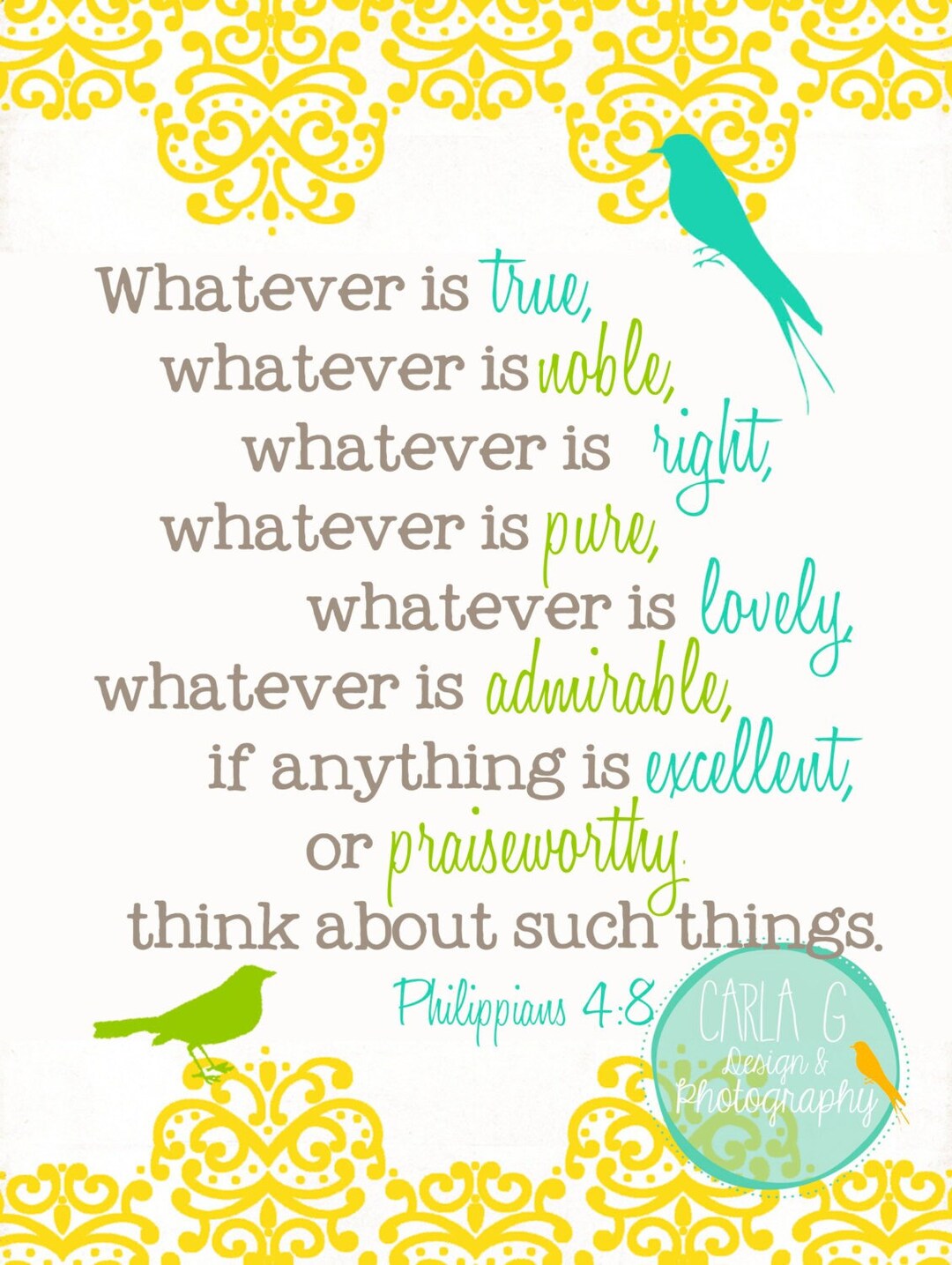 Whatever is True.....lovely, Admirable, Excellent or Praiseworthy ...
