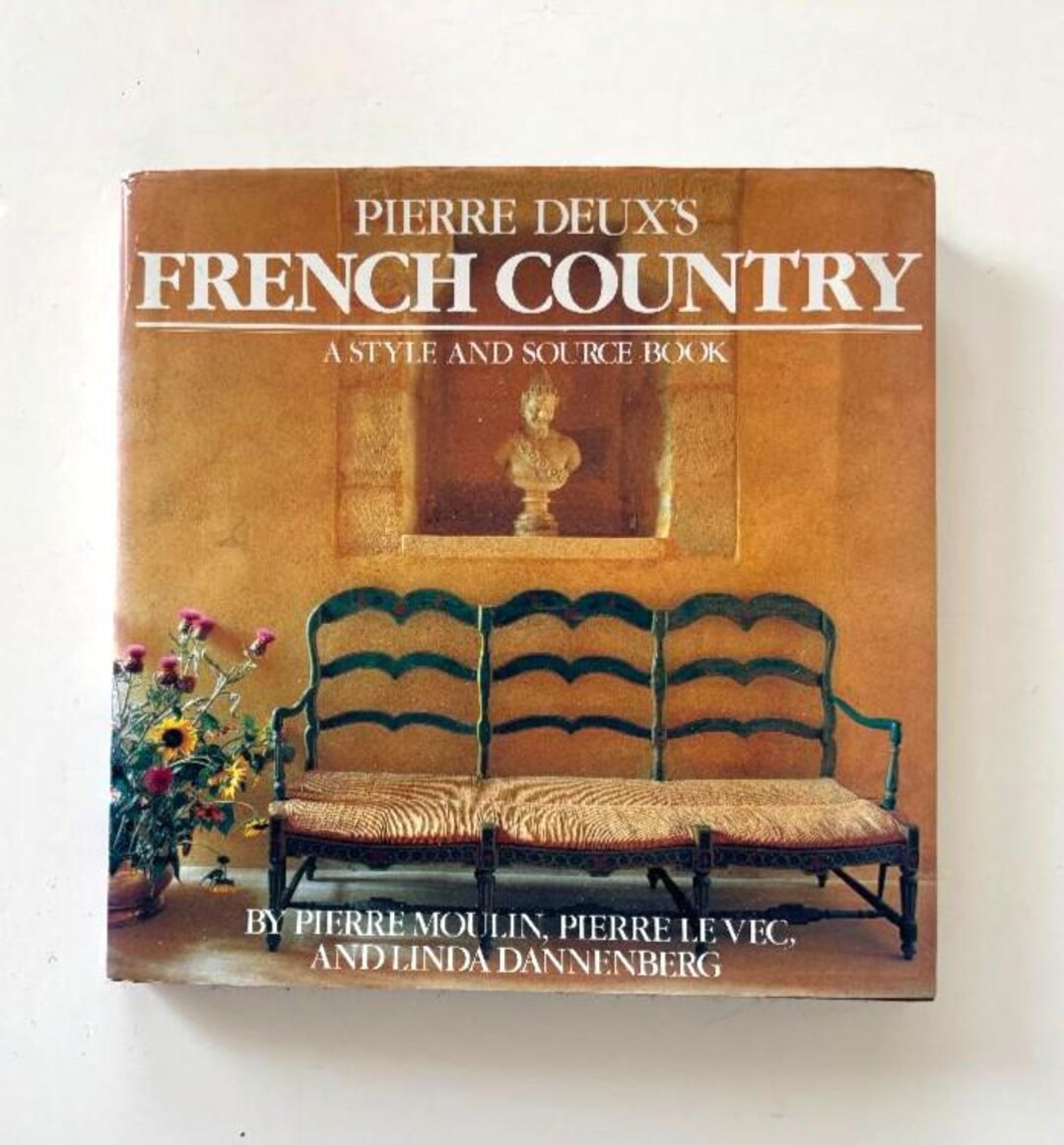 80's Pierre Deux Hardback Book, "french Country, A Style and Source ...