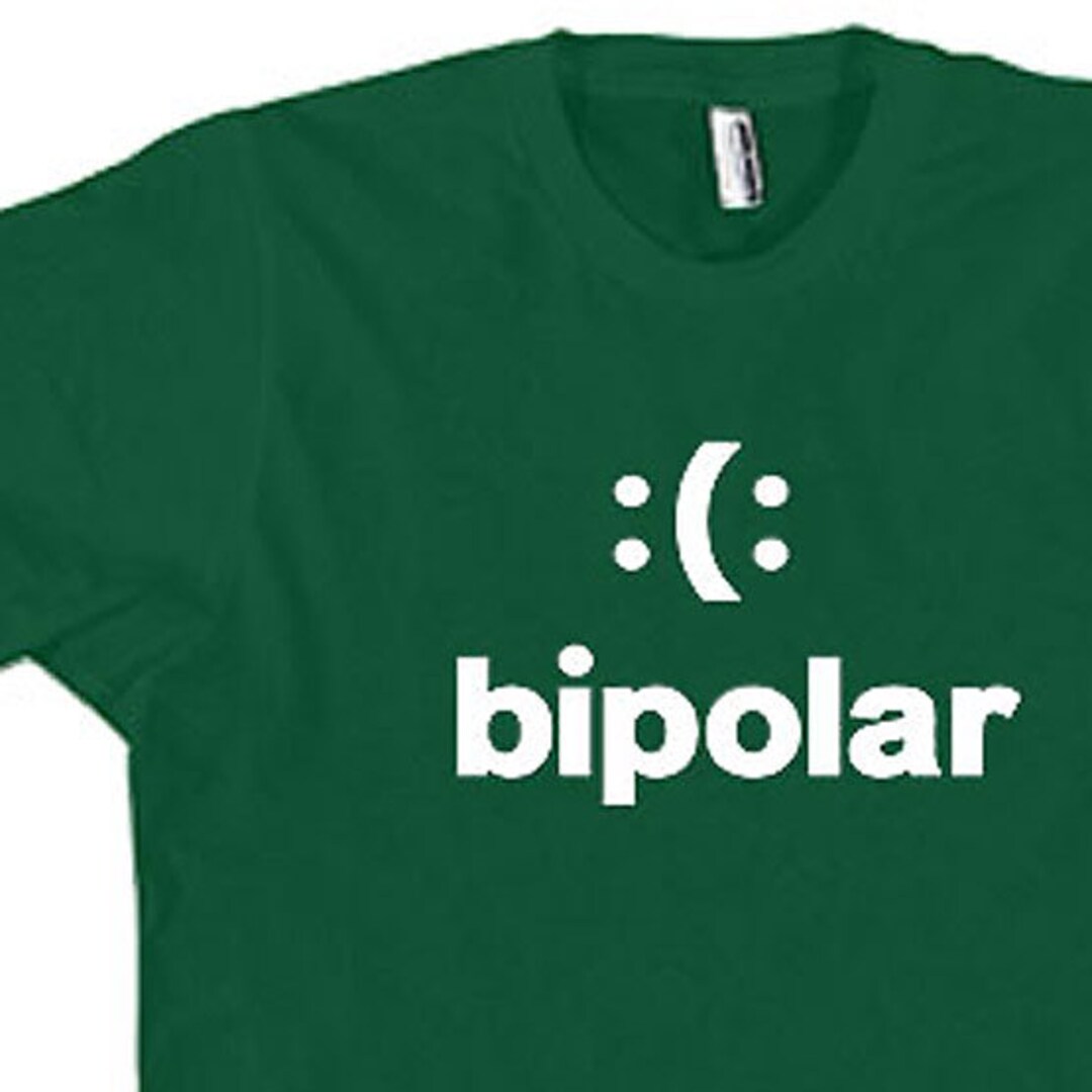 FUNNY TSHIRT Cool Tshirt Bipolar Tshirt Mens Womens Kids Tshirt ...