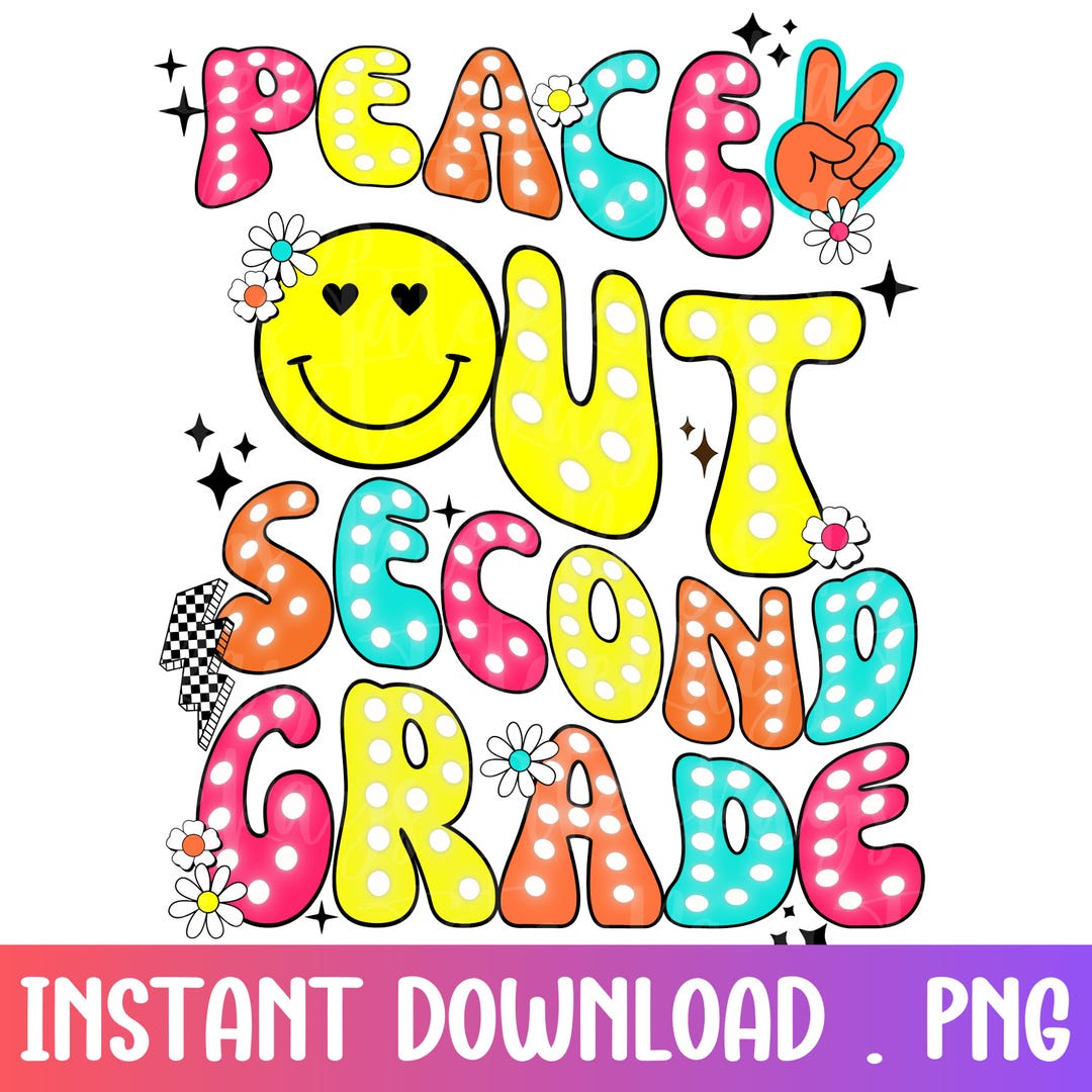 Peace Out Second Grade Png - Etsy