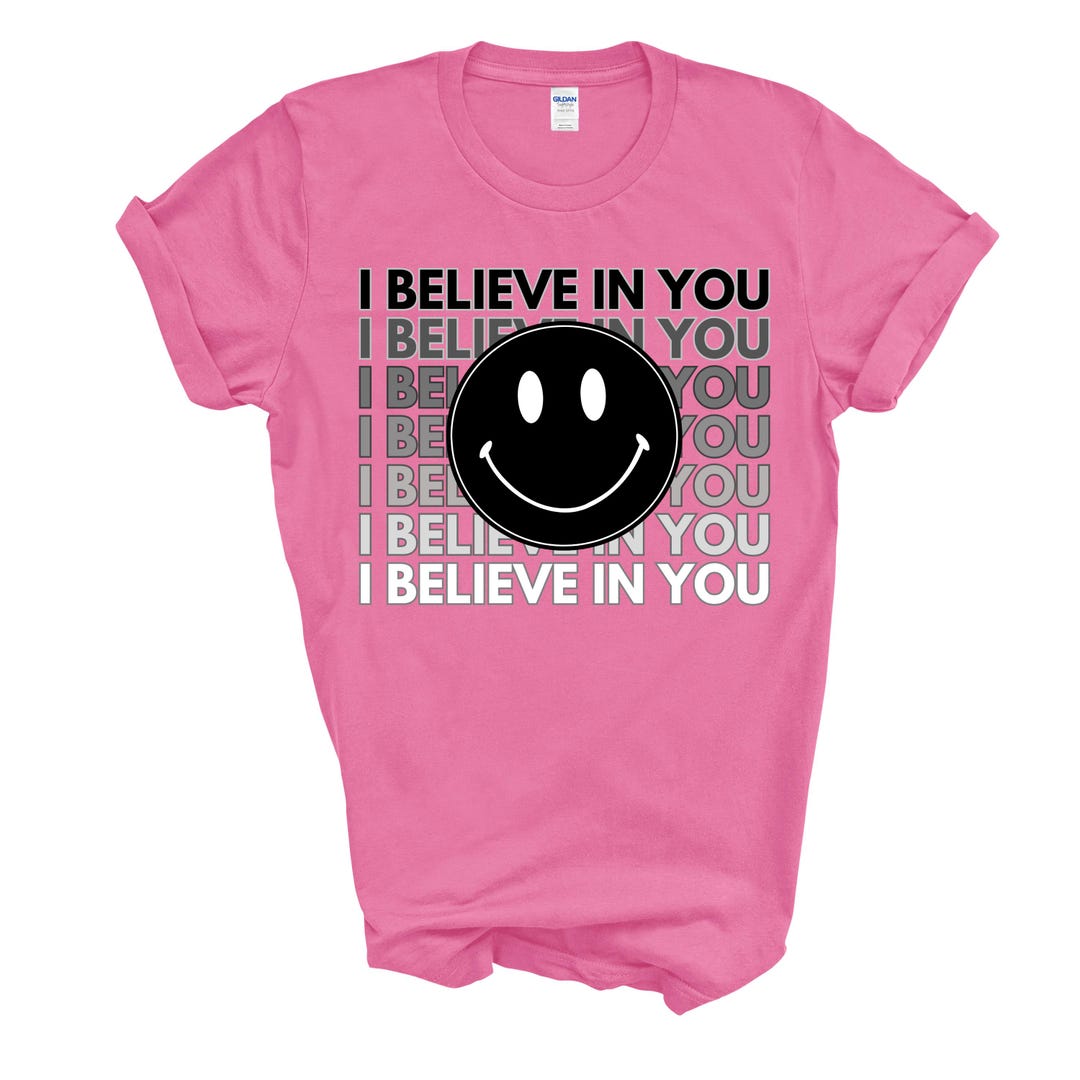 I Believe in You Colorful Monotone Png - Etsy