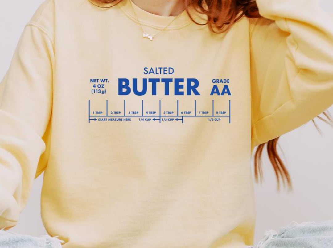 BUTTER Sweatshirt, Salted Butter Sweatshirt, Baker's Sweatshirts, Baker ...