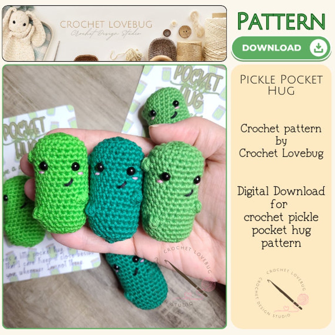 Crochet Pickle Pattern - Crochet Pocket Hug - Crochet Pickle - Crochet ...