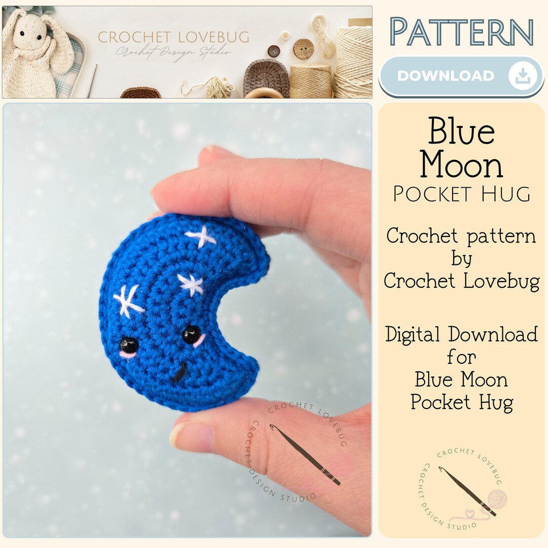 Crochet Blue Moon Pattern, Crochet Pocket Hugs, Crochet Moon Pattern, Celestial Crochet ...