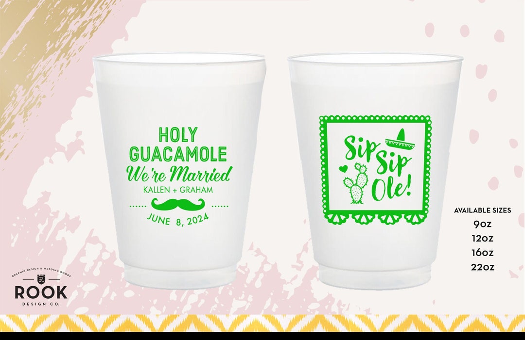 Holy Guacamole Plastic Cups, Custom Wedding Cups, Sip Sip Ole Design ...