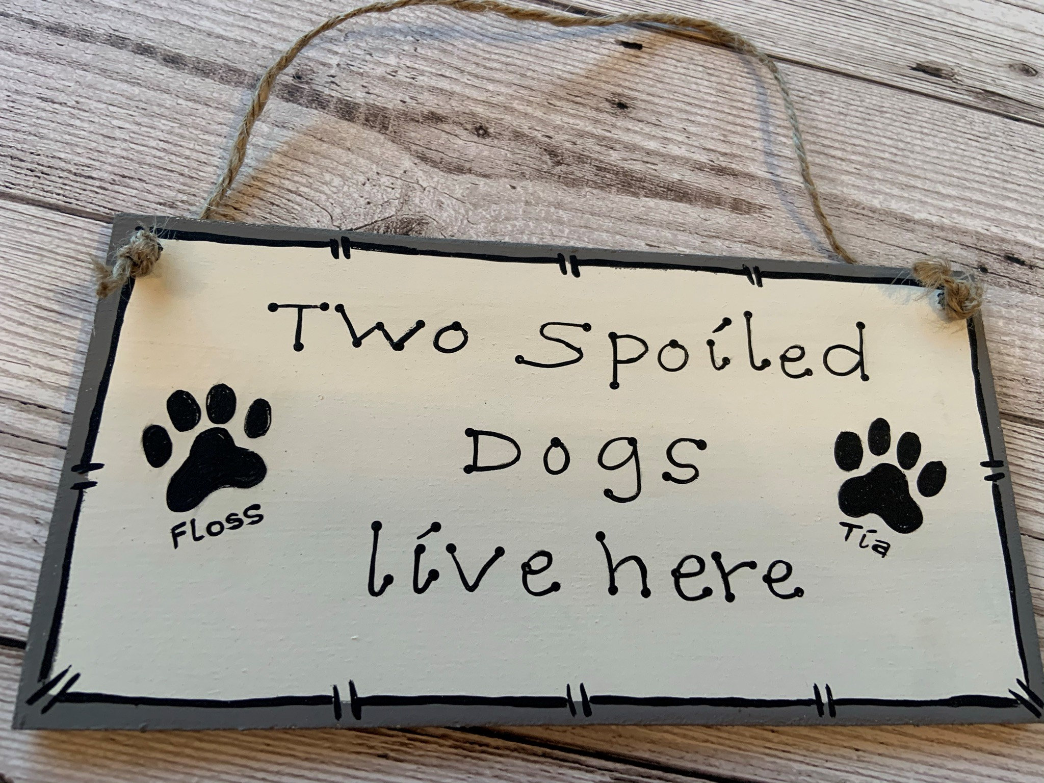 Spoiled Dogs Sign Handmade Plaque Personalised Funny Wall | Etsy