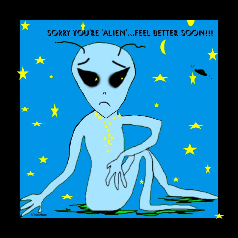Sorry You're Alien Get Well Soon - Etsy