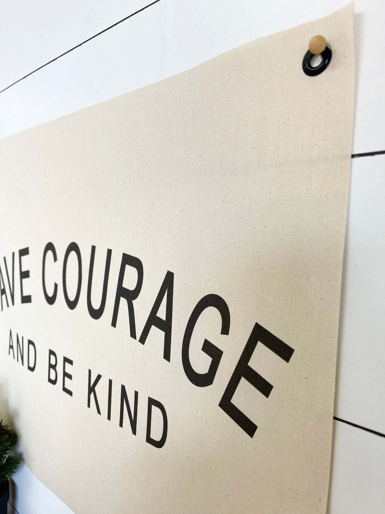 Have Courage and Be Kind Custom Canvas Flag Banner Sign Wall - Etsy