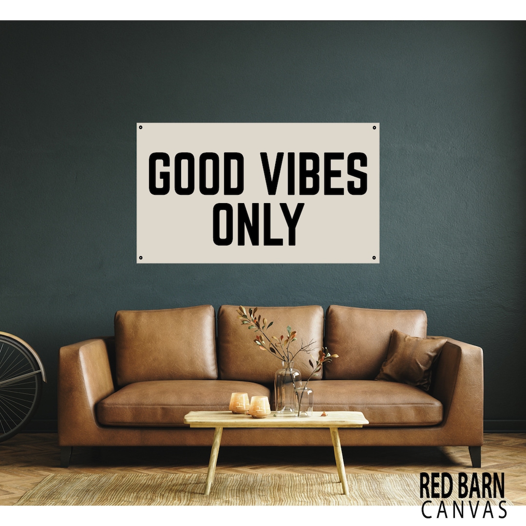 Good Vibes Only | All Natural Canvas Flag Banner Sign, Wall Tapestry - Etsy