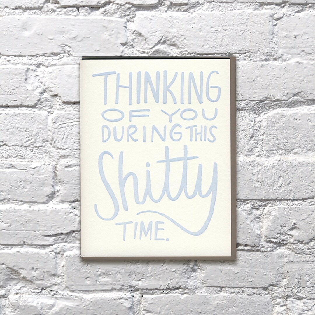 Thinking of You During This Shitty Time Letterpress Sympathy Card - Etsy