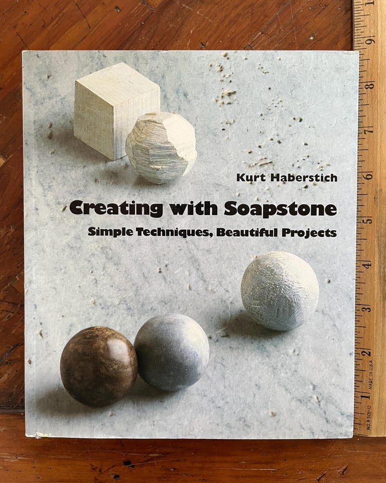 Creating With Soapstone, Simple Techniques, Beautiful Projects by Kurt ...