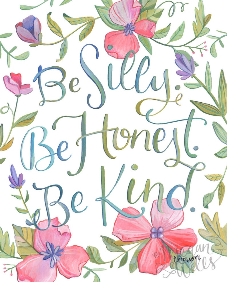 Be Silly Be Honest Be Kind Ralph Waldo Emerson Quote Art - Etsy