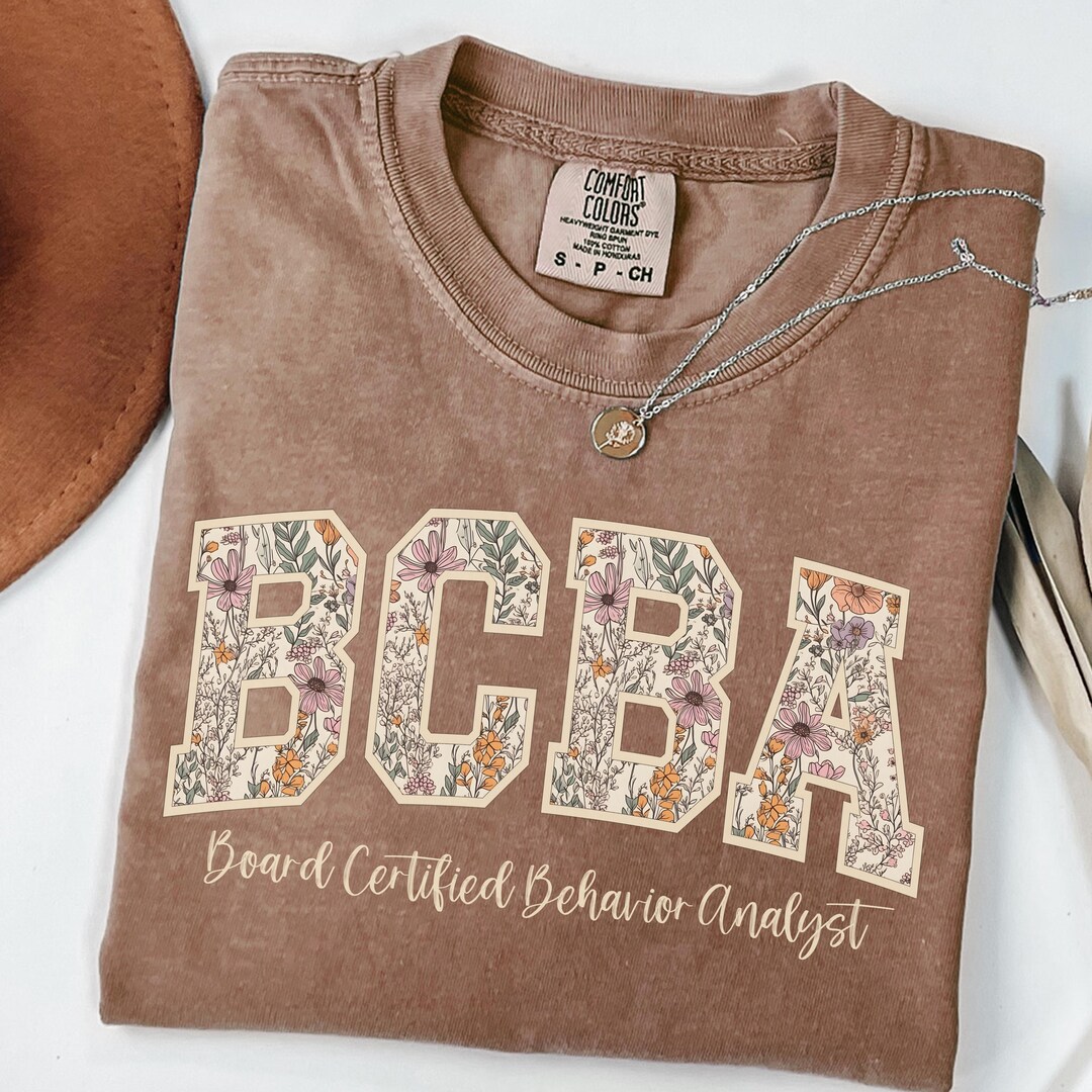 Comfort Colors Floral BCBA Shirts, Board Certified Behavior Analyst ...