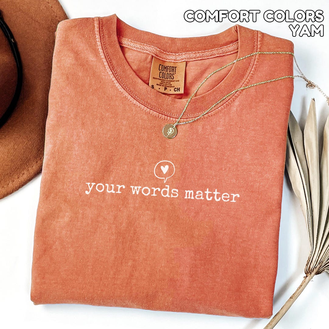 Comfort Colors Your Words Matter Speech Language Pathologist Shirt SLP ...