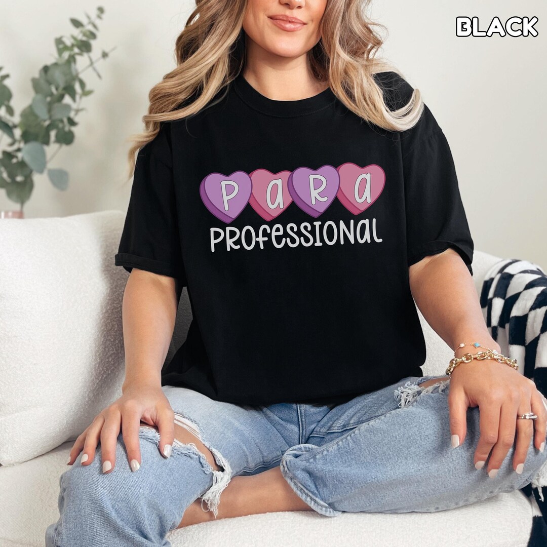 Valentines Day Paraprofessional Shirt, Cute Conversation Hearts PARA ...