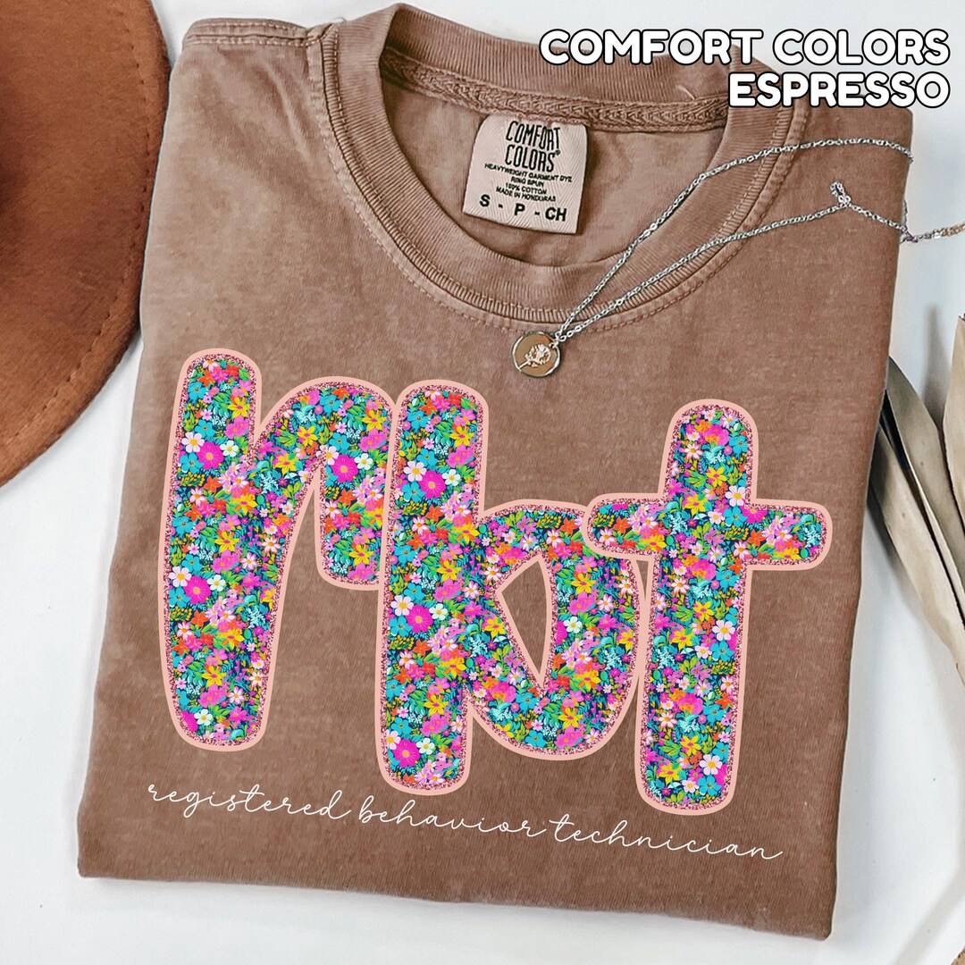 Comfort Colors Floral RBT Shirts, Registered Behavior Technician Tshirt ...