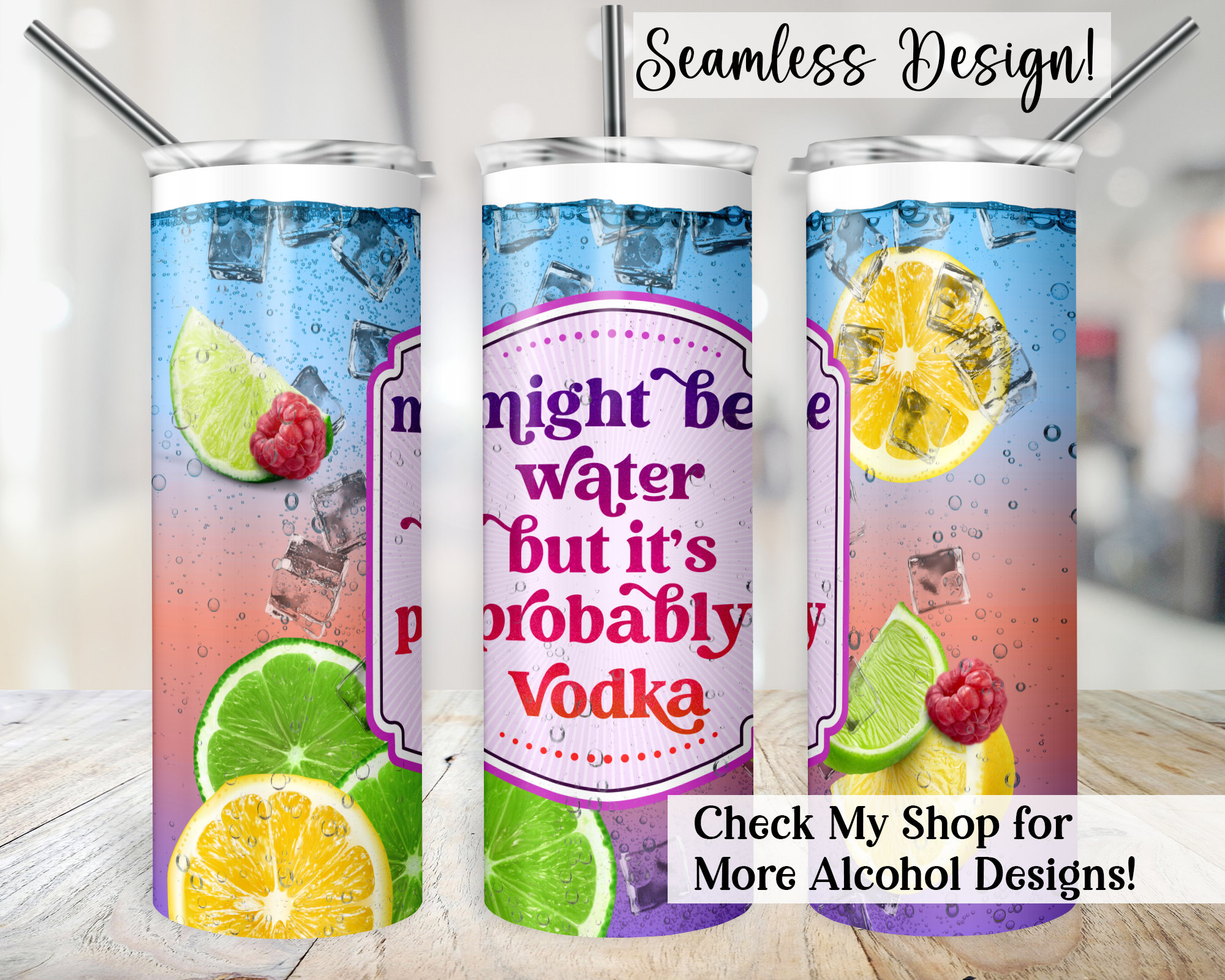Funny Vodka Tumbler Wrap, SEAMLESS 20oz Might Be Water Cup Transfer ...