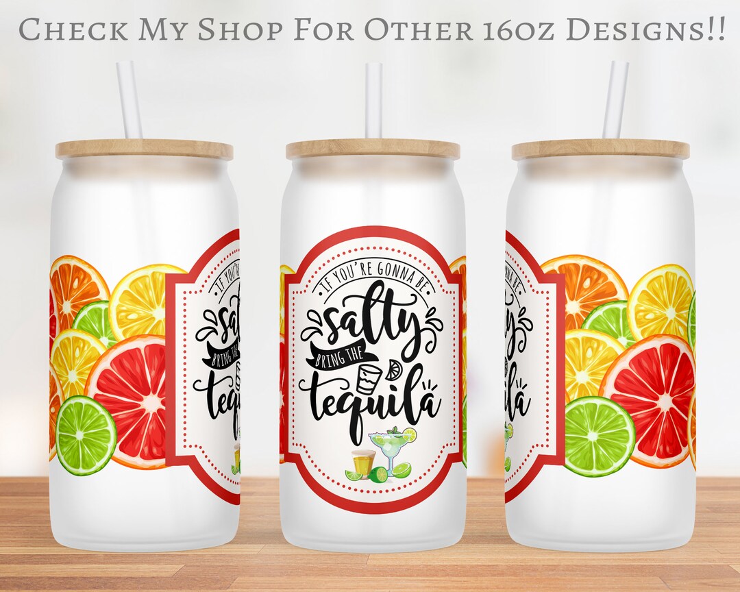 16 Oz Libbey Tequila Glass Can Tumbler Libby Alcohol If You're Going to ...