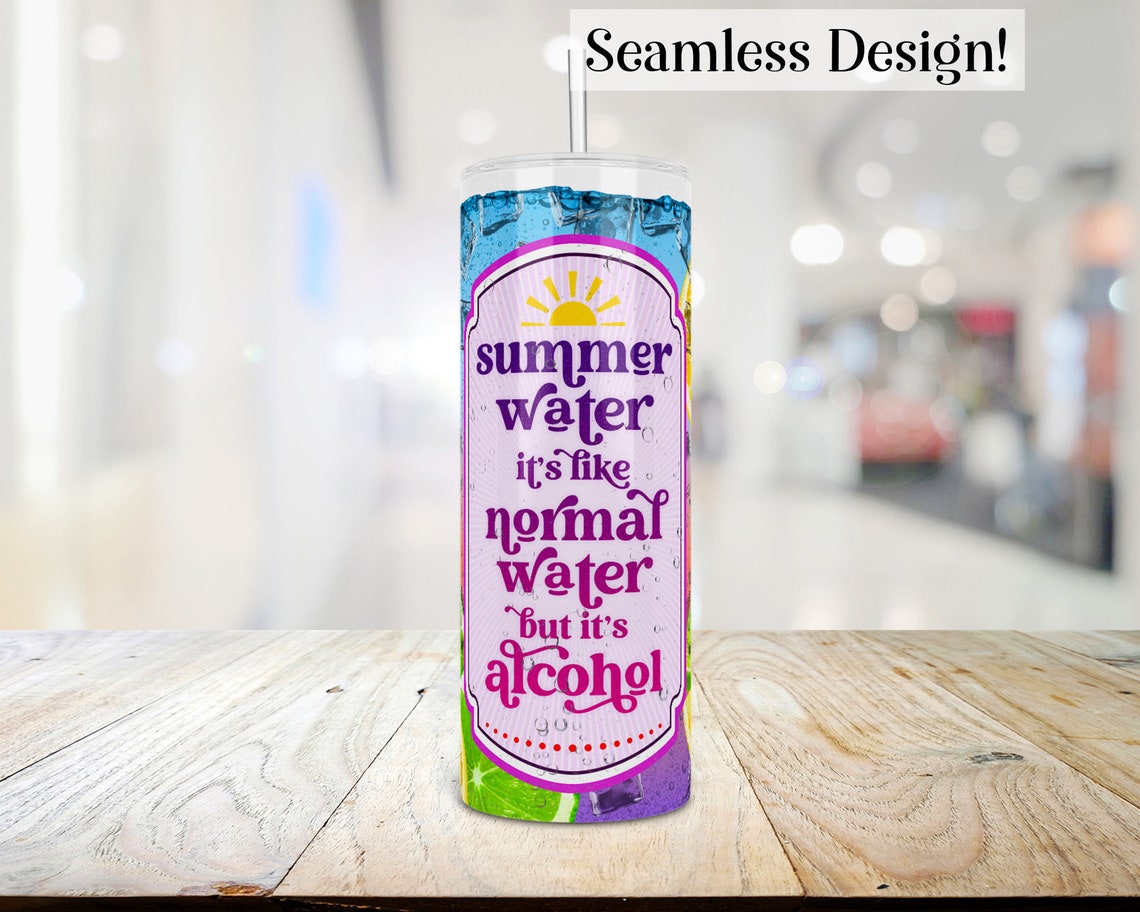 Funny Alcohol Tumbler Wrap, SEAMLESS 20oz Summer Water Cup Transfer ...
