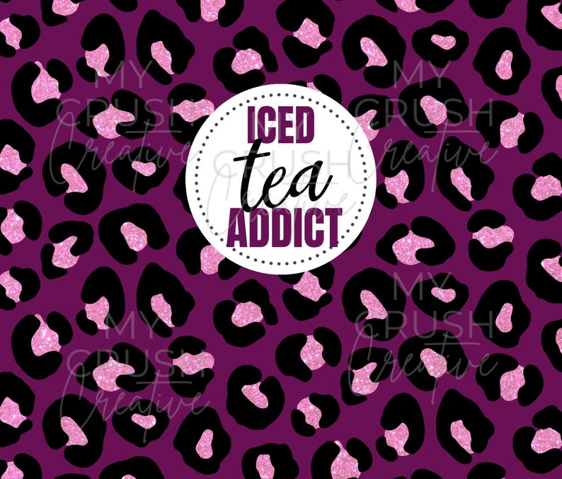 Iced Tea Tumbler Wrap Loaded Tea Addict Cup Wrap PNG Glitter - Etsy