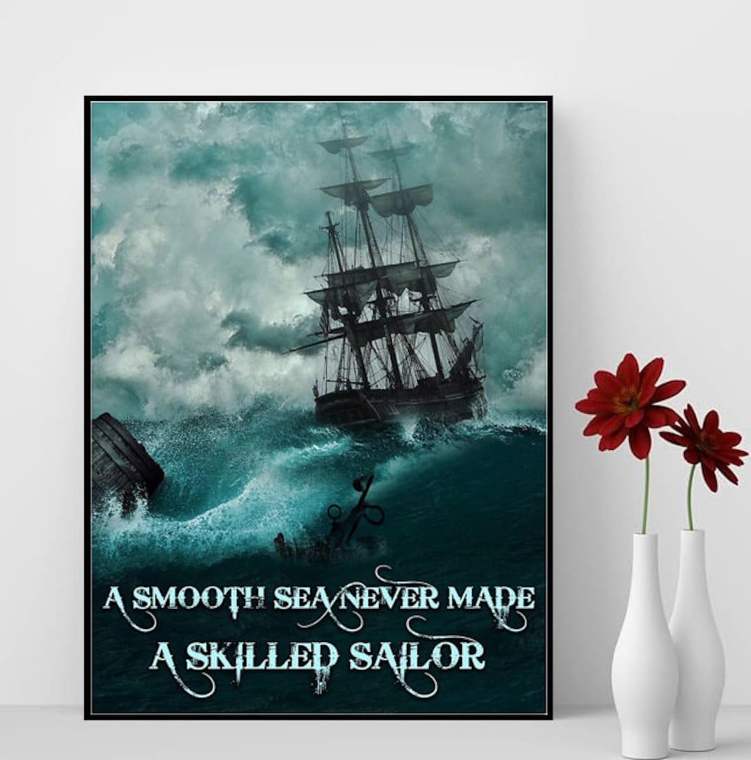 A Smooth Sea Never Made A Skilled Sailor Poster, Ocean Poster, Sailor ...