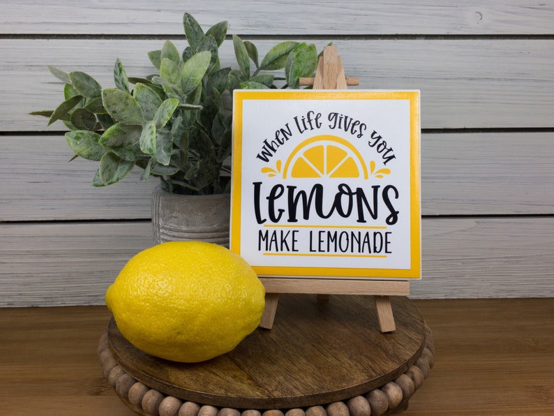 When Life Gives You Lemons Ceramic Tile Sign With Easel, When Life ...