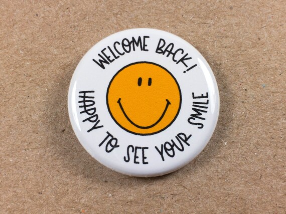 Welcome Back Smiley