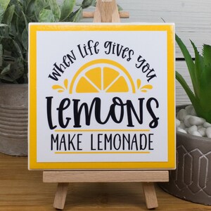 When Life Gives You Lemons Ceramic Tile Sign With Easel, When Life ...