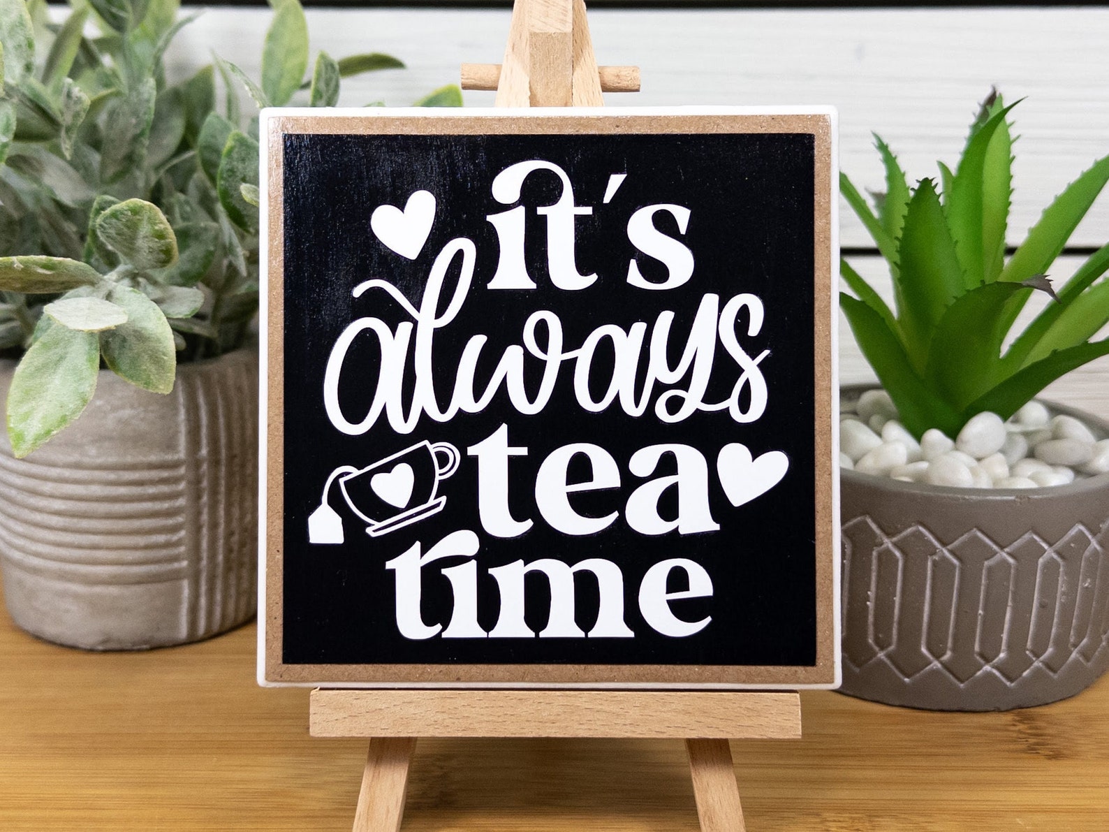 It's Always Tea Time Ceramic Tile Sign With Easel Tea Bar - Etsy