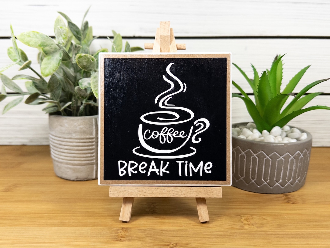 Coffee Break Time Ceramic Tile Sign With Easel, Mini Coffee Bar Sign ...