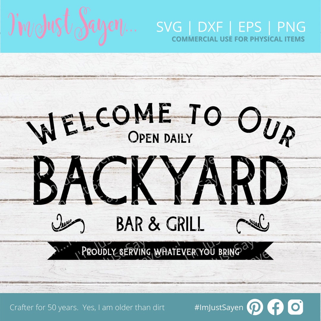 Welcome SVG | Farmhouse Sign SVG | Welcome to Our Backyard |bar and ...