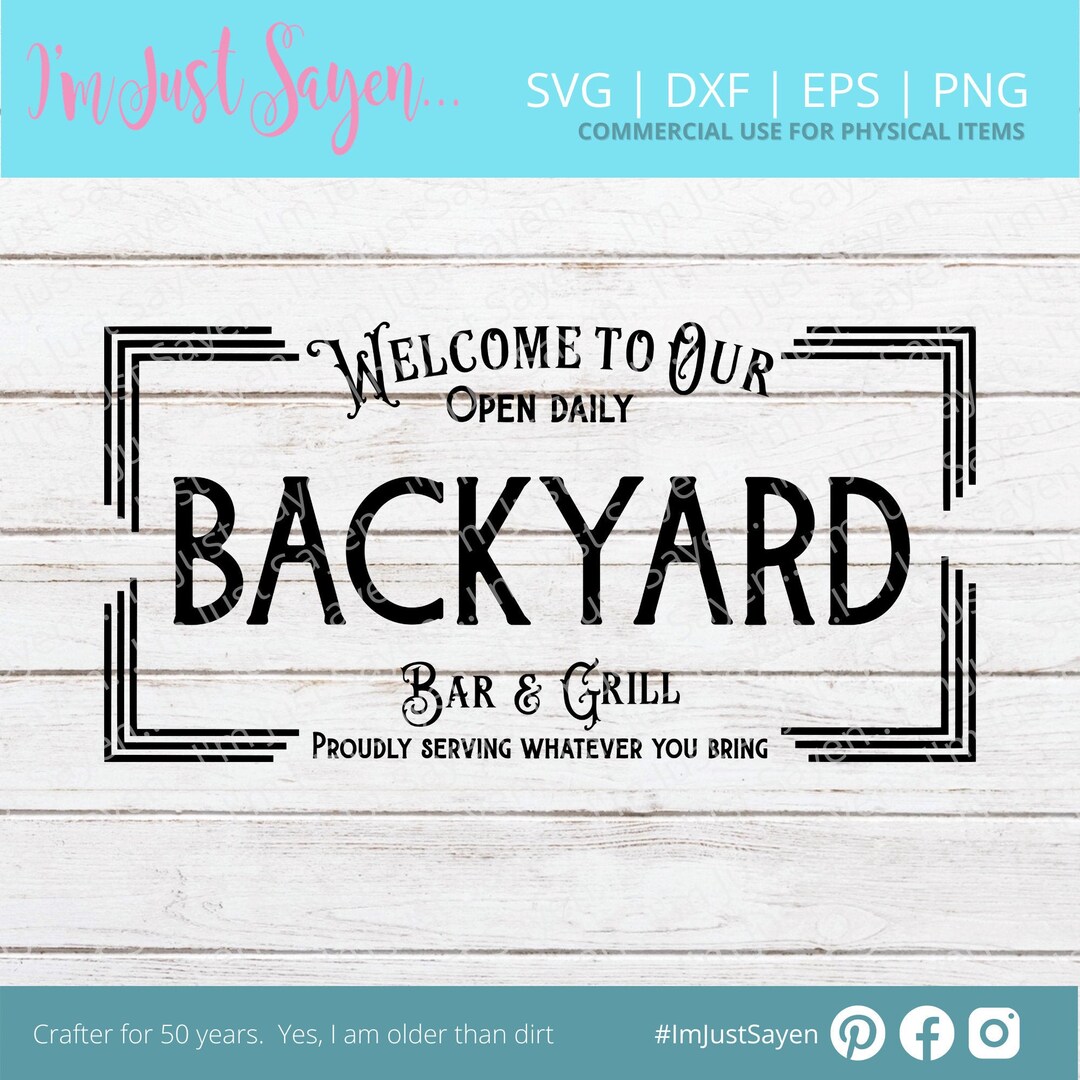 Welcome SVG | Farmhouse Sign | Welcome to Our Backyard SVG | Bar and ...