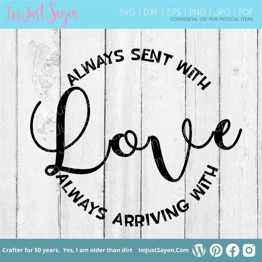 Always Sent With Love SVG - Always Arriving With Love SVG - Digital ...
