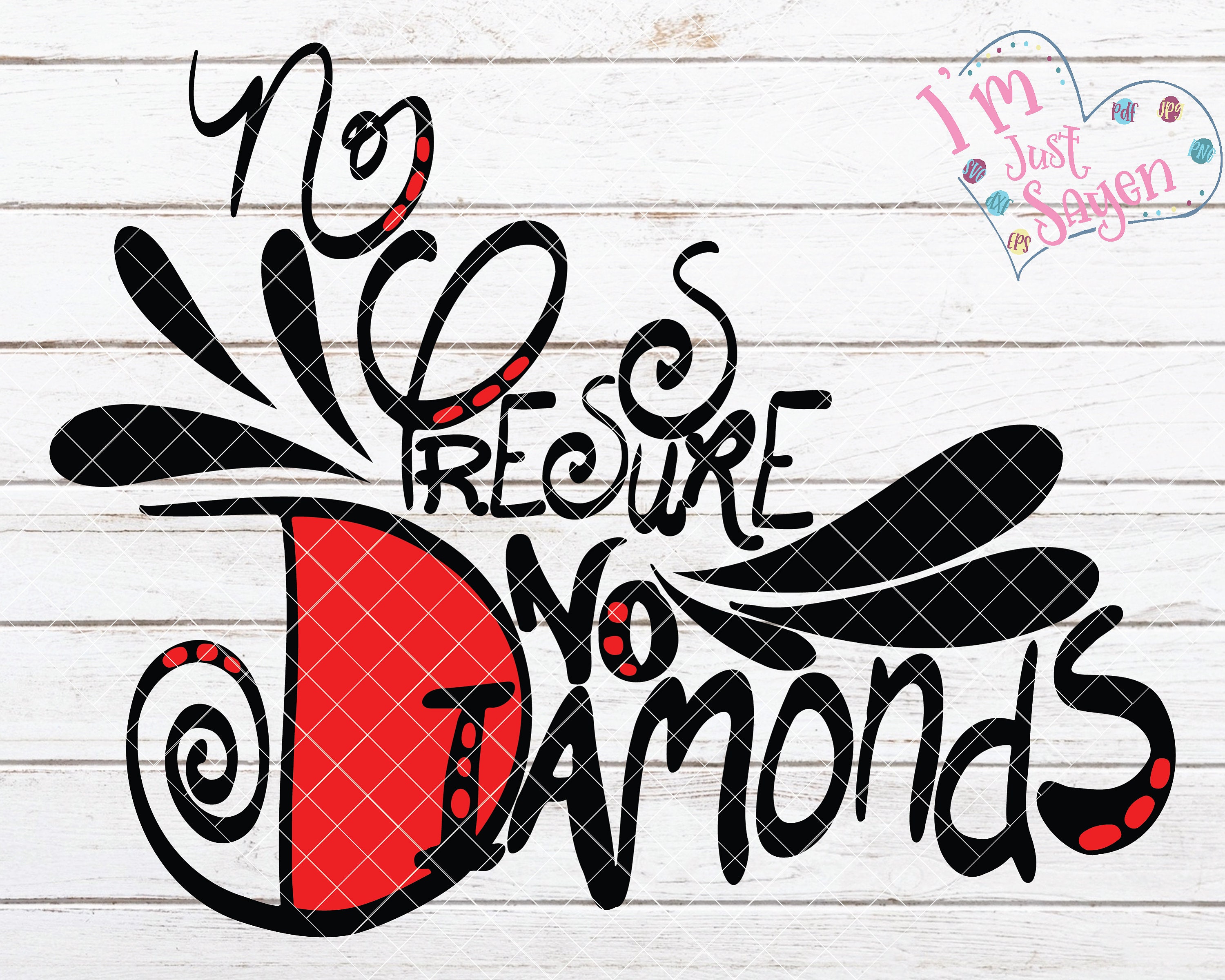 No Pressure No Diamonds Tee Sign Frame Digital Download SVG, Dxf, Eps ...