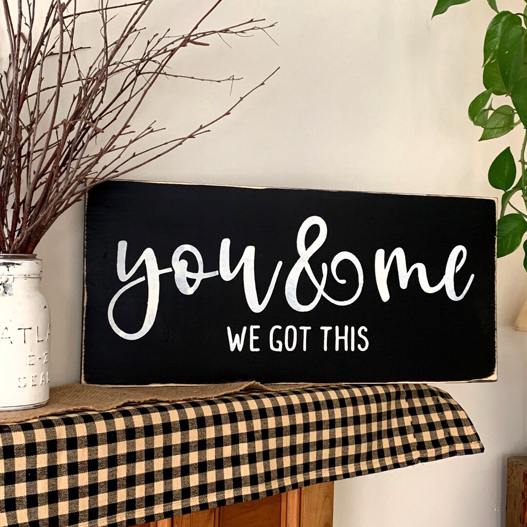 You and Me We Got This, Cute Couples Sign, Bedroom Decor, Couples Decor ...