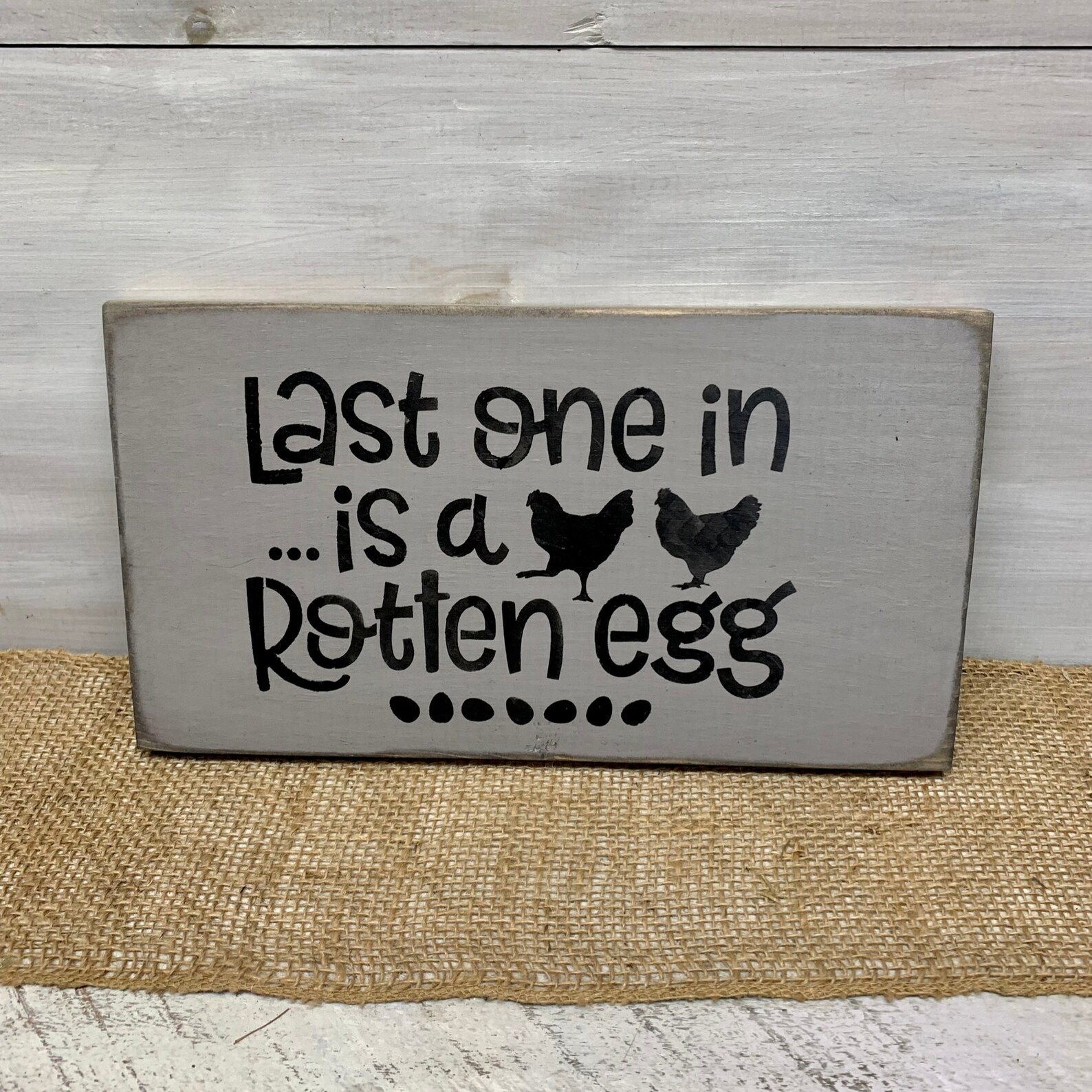 Last One in is A Rotten Egg Funny Coop Decor Chicken Lady - Etsy