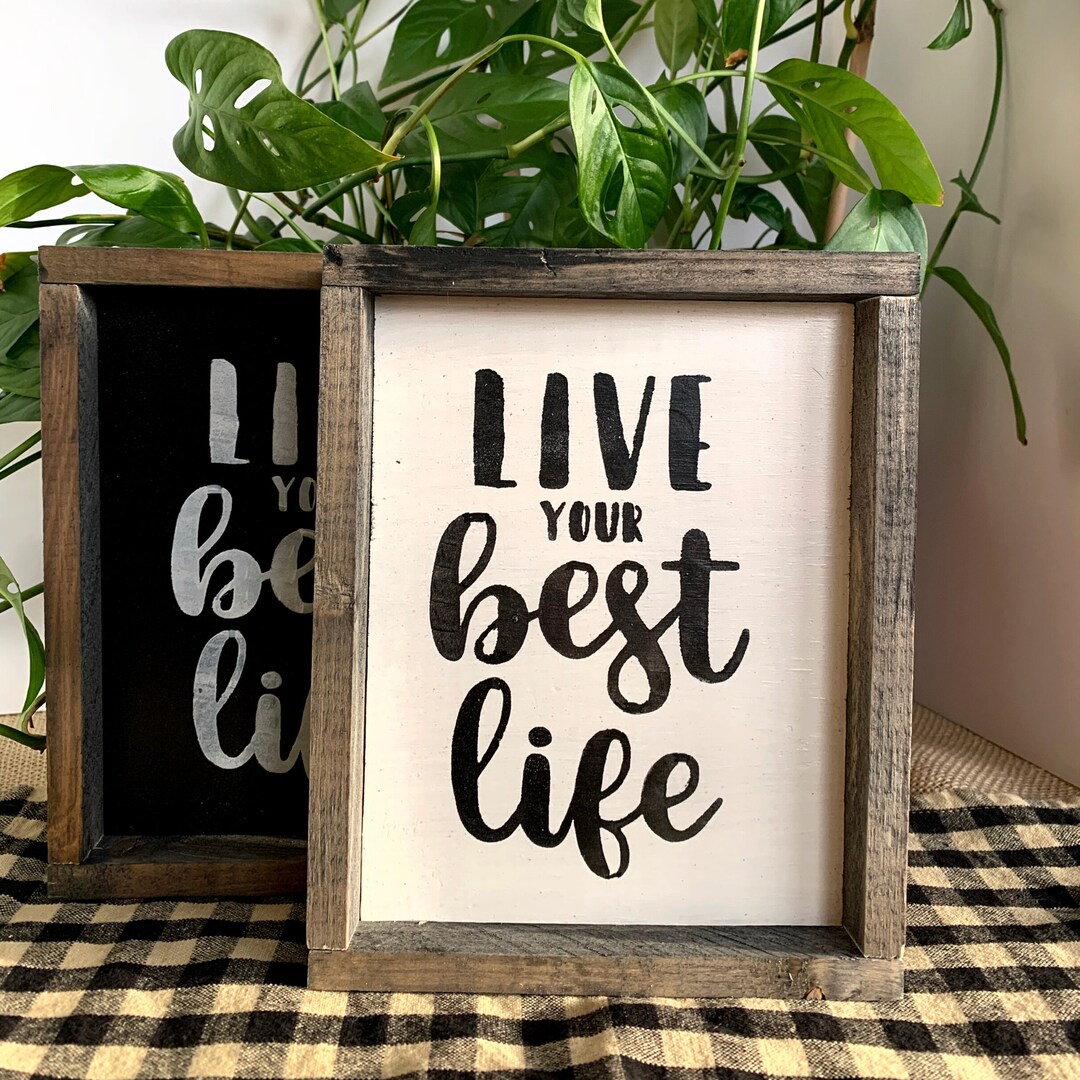 Inspirational Gift, Life Your Best Life, Uplifting Sign, Motivational ...