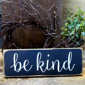 Be Kind, Wood Sign Saying, Wooden Signs, Be Kind Saying, Inspirational ...