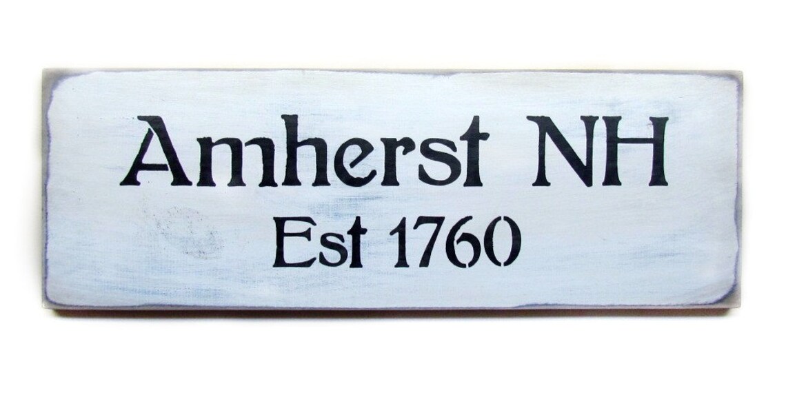 Wooden Town Sign, Amherst New Hampshire, Made in NH, Wood Sign Sayings ...